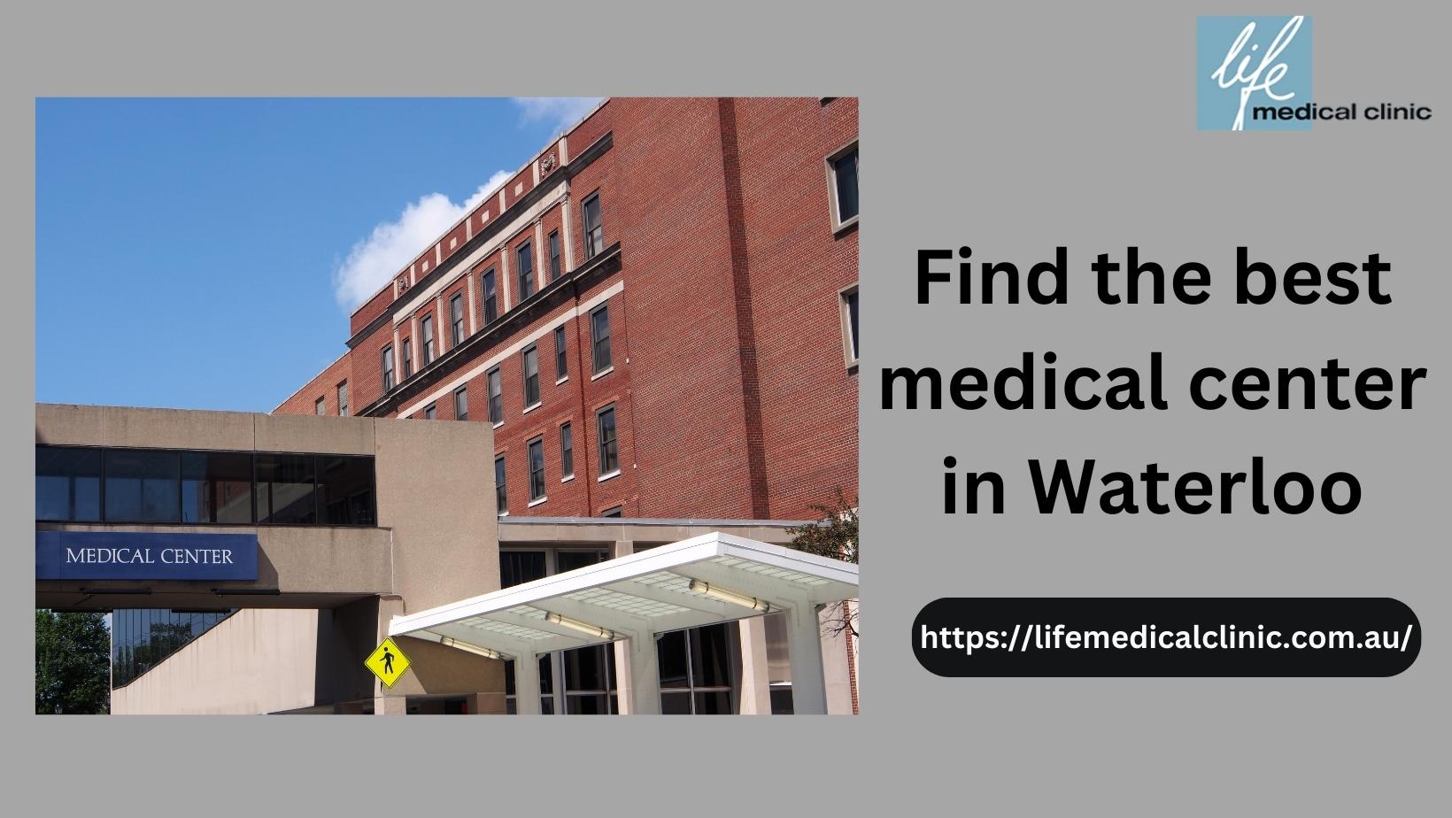 Get the best & affordable medical center in Waterloo | Australia